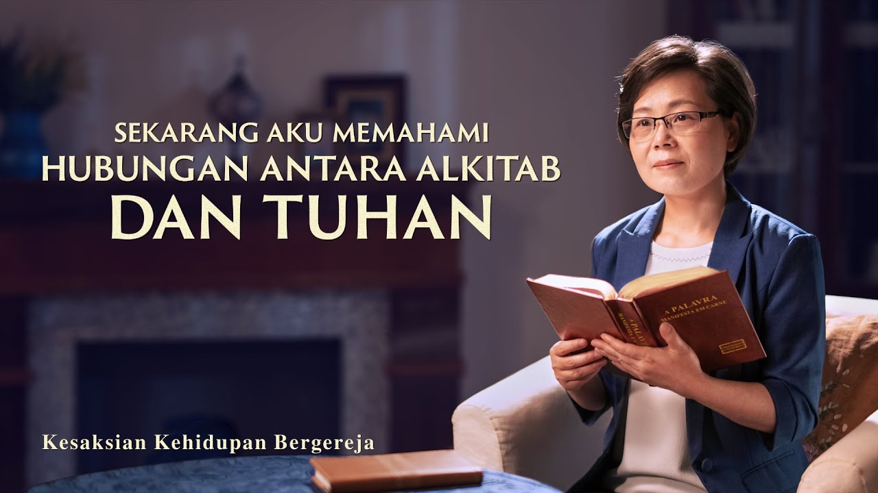 Kesaksian Rohani | Sekarang Aku Memahami Hubungan antara Alkitab dan ...
