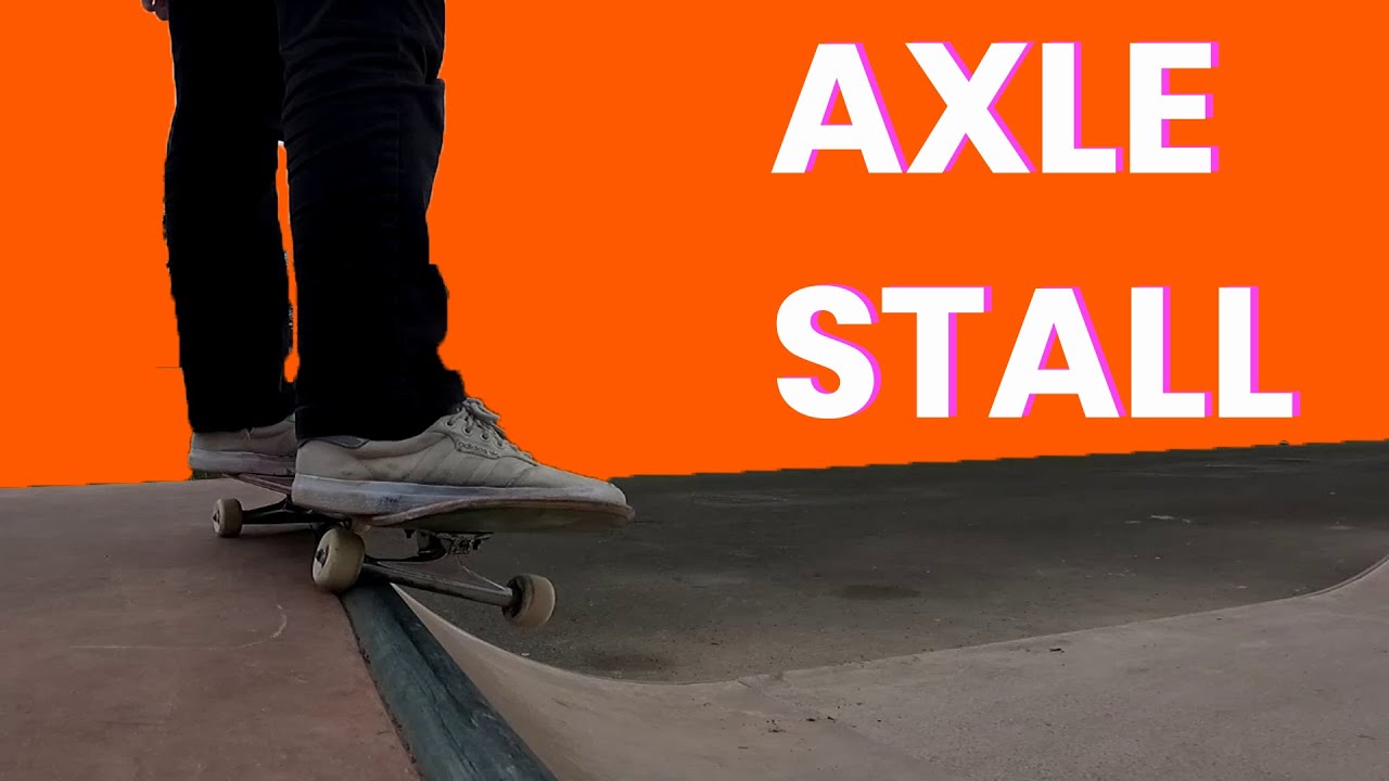 LEARN TO AXLE STALL - YouTube