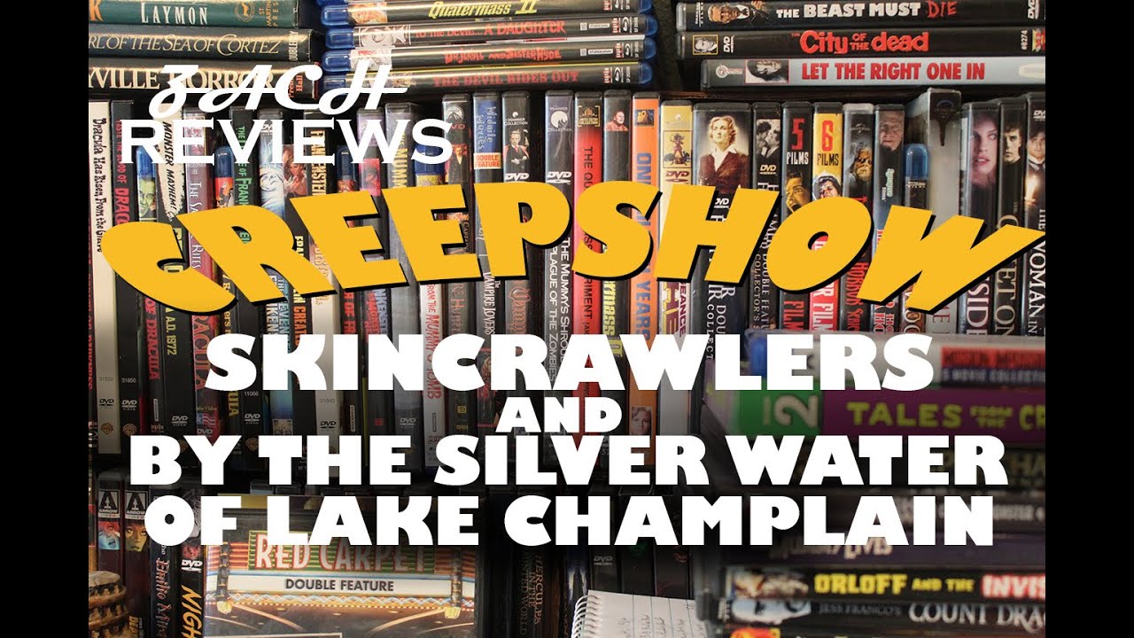Zach Reviews Creepshow: Skincrawlers and By the Silver Waters of Lake ...