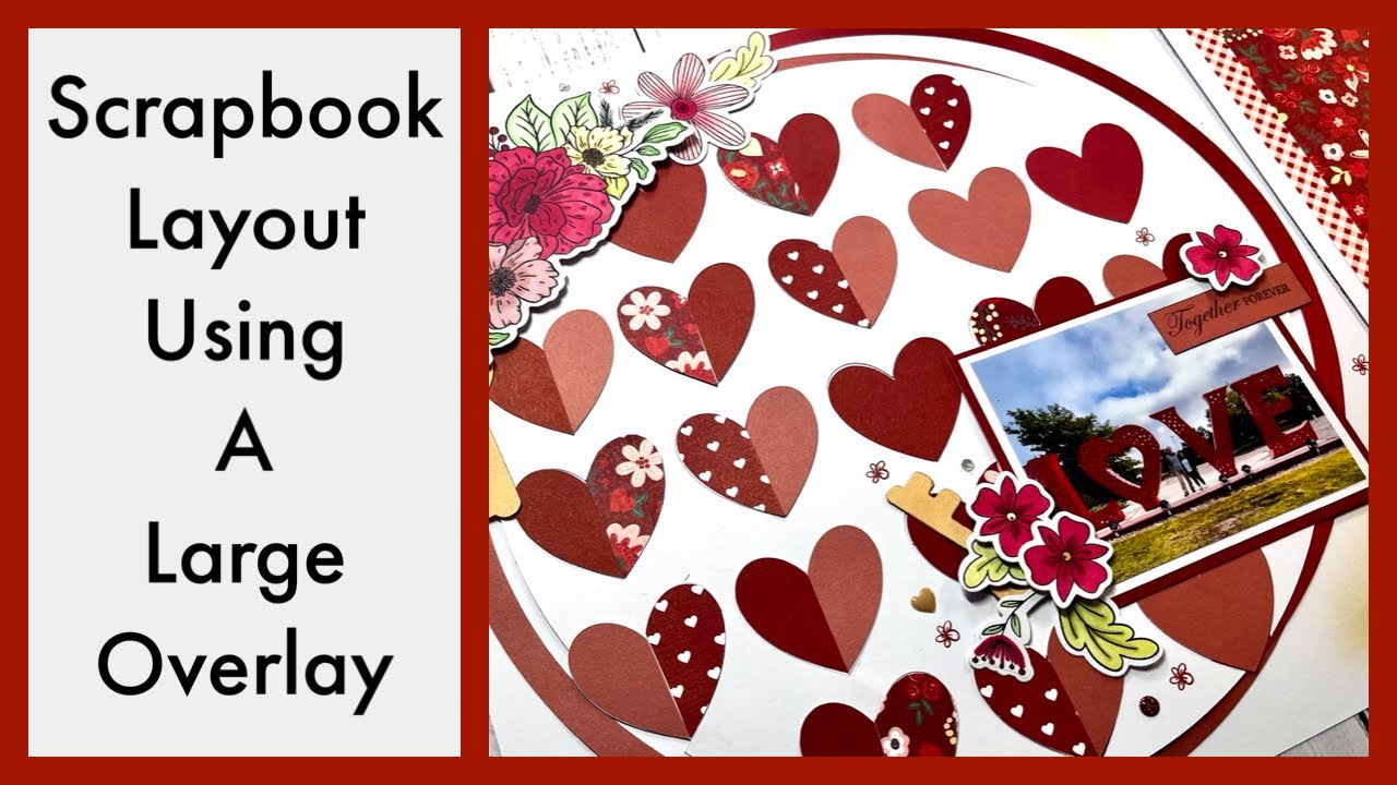 Craft An Amazing Scrapbook Layout With A Stunning Large Overlay - CTMH ...