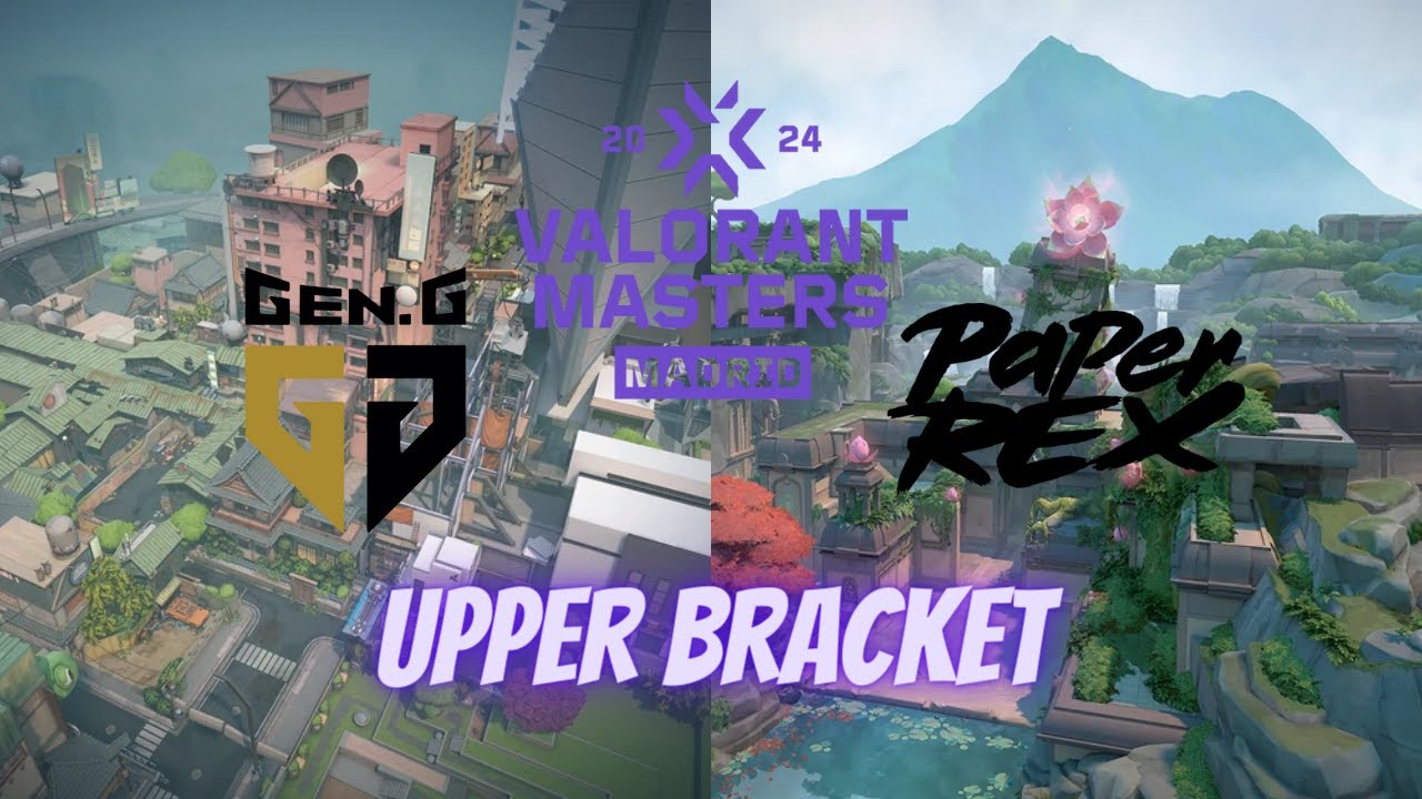 GEN vs PRX | Semi-finals | VCT Masters Madrid🇪🇸 - YouTube