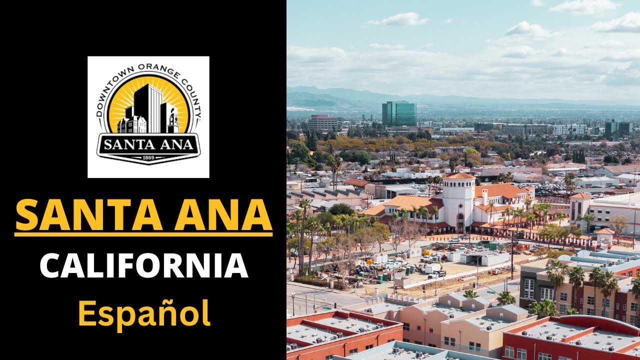 Santa Ana California (Ciudad, Que Hacer y Bienes Raices) - YouTube