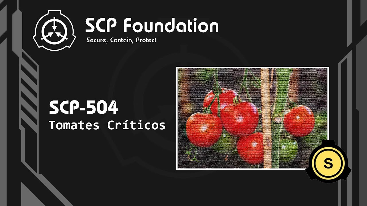 Acervo SCP #1: SCP-504 - Tomates Críticos - YouTube