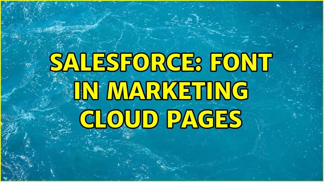 Salesforce: Font in Marketing Cloud Pages - YouTube