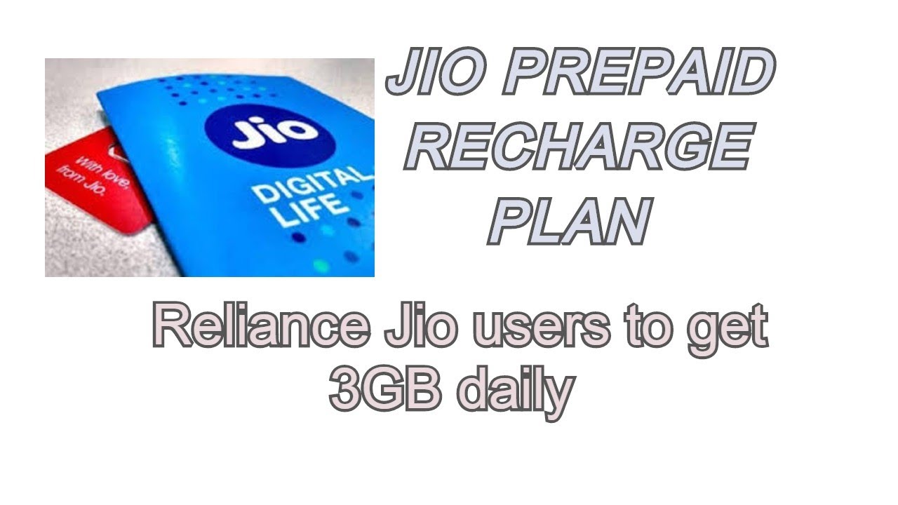 Jio Prepaid Recharge Plan || Reliance Jio users to get 3GB daily - YouTube