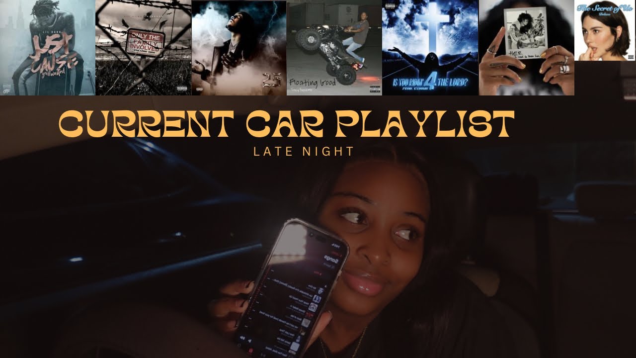 my current late night car playlist *songs you NEED to hear* (EXTREMELY ...