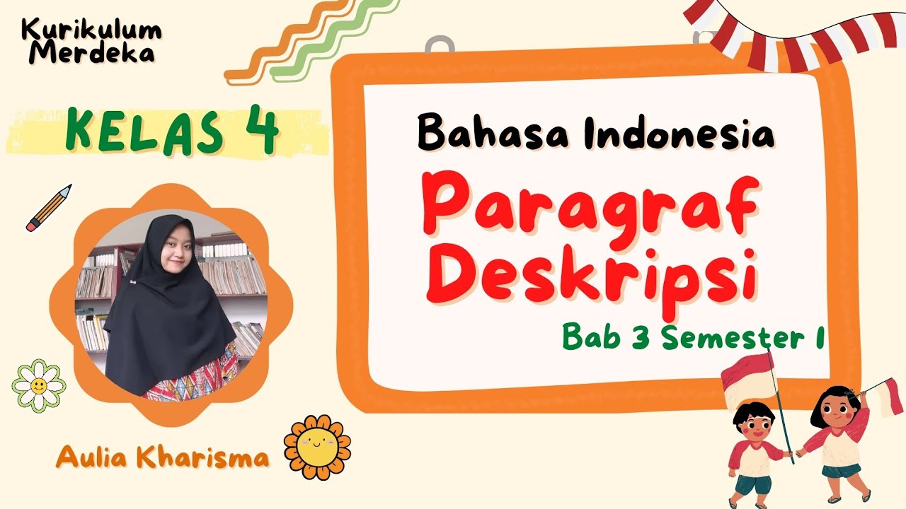 Paragraf Deskripsi - Bahasa Indonesia Kelas 4 Bab 3 Kurikulum Merdeka ...