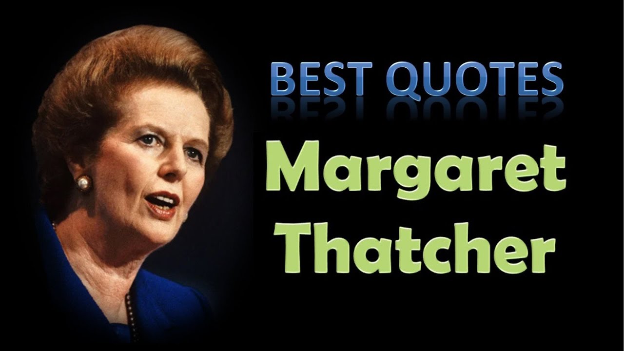 Best Margaret Thatcher Quotes - YouTube