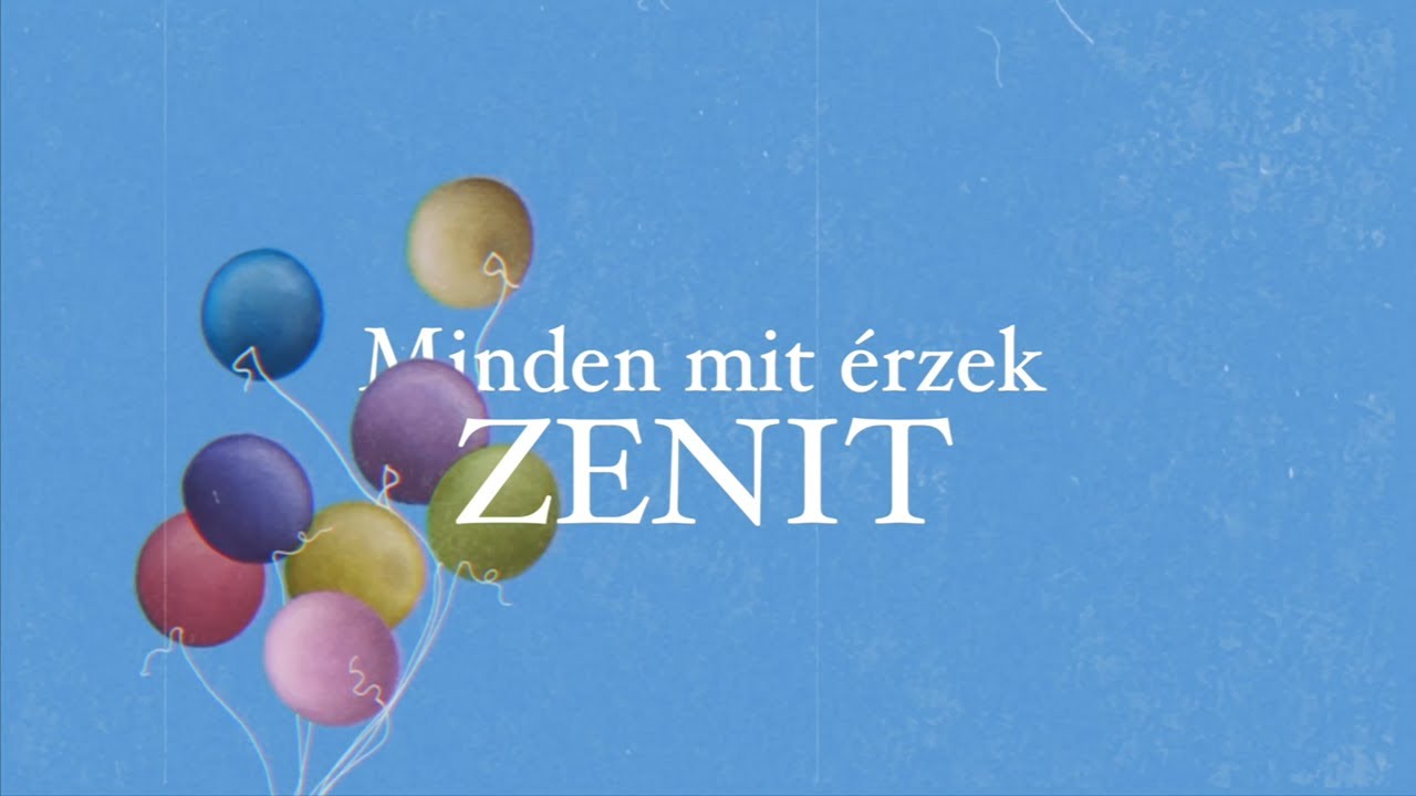Minden mit érzek | Zenit Music Group (Lyrics video) - YouTube