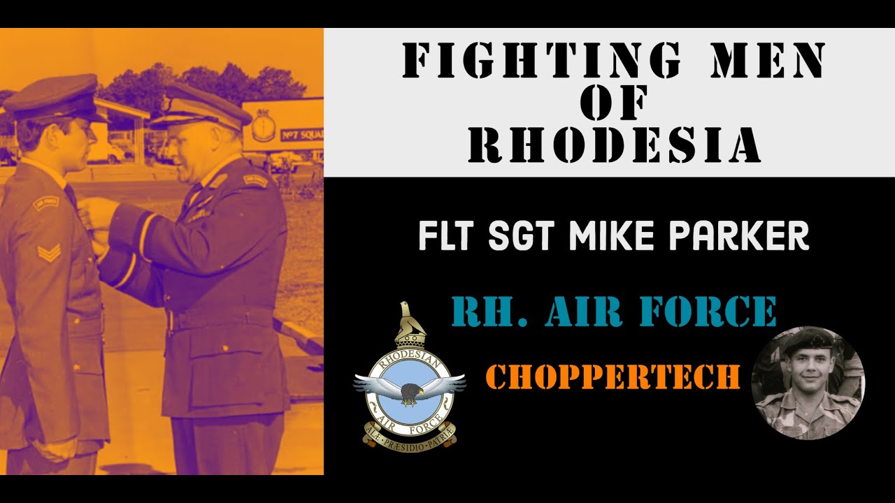 Fighting Men of Rhodesia ep136 | Flt Sgt Mike Parker | Choppertech ...