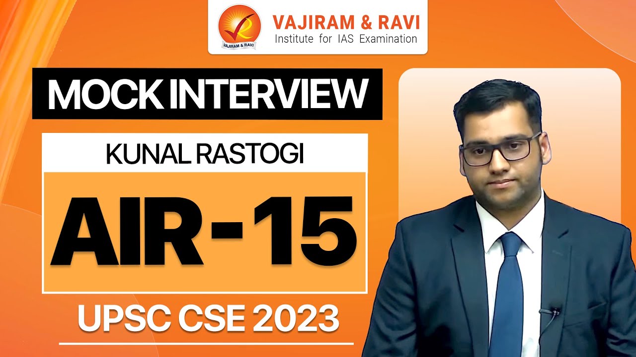KUNAL RASTOGI AIR 15 Mock Interview | UPSC CSE 2023 IAS | Vajiram ...