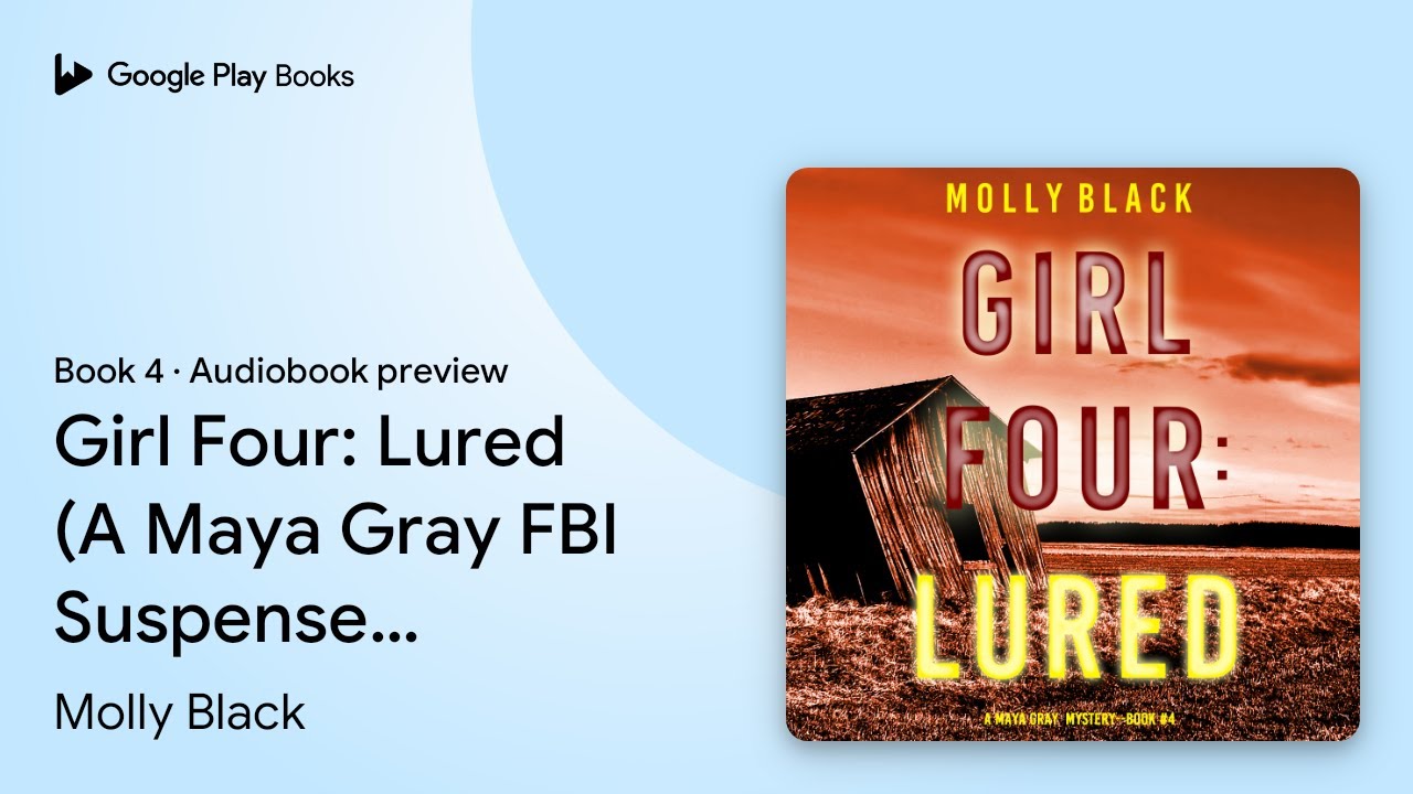 Girl Four: Lured (A Maya Gray FBI Suspense… by Molly Black · Audiobook ...