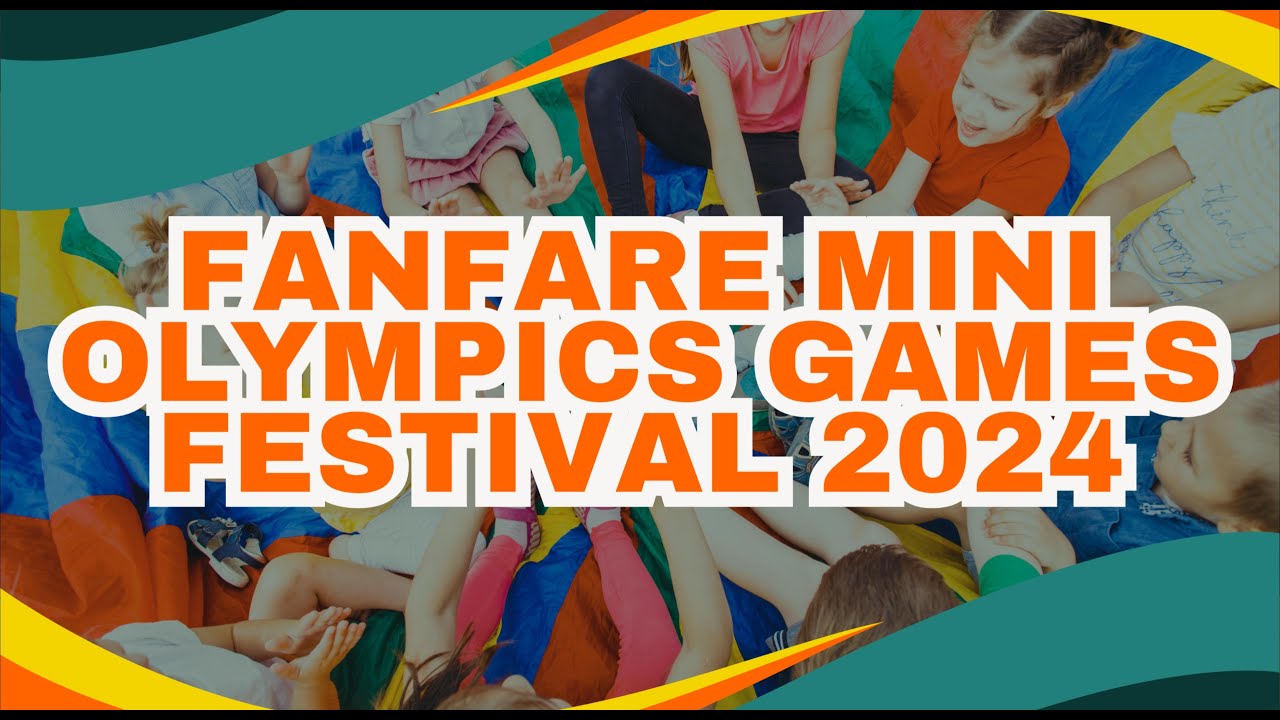 Fanfare Mini Olympics Games Festival 2024 - YouTube