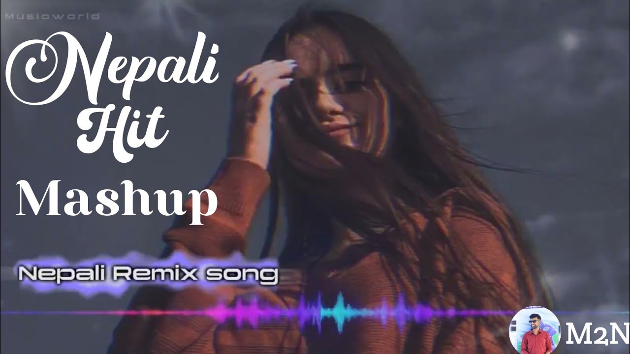 Nepali Hit Mashup vol.65 @M2NMUSIC - YouTube