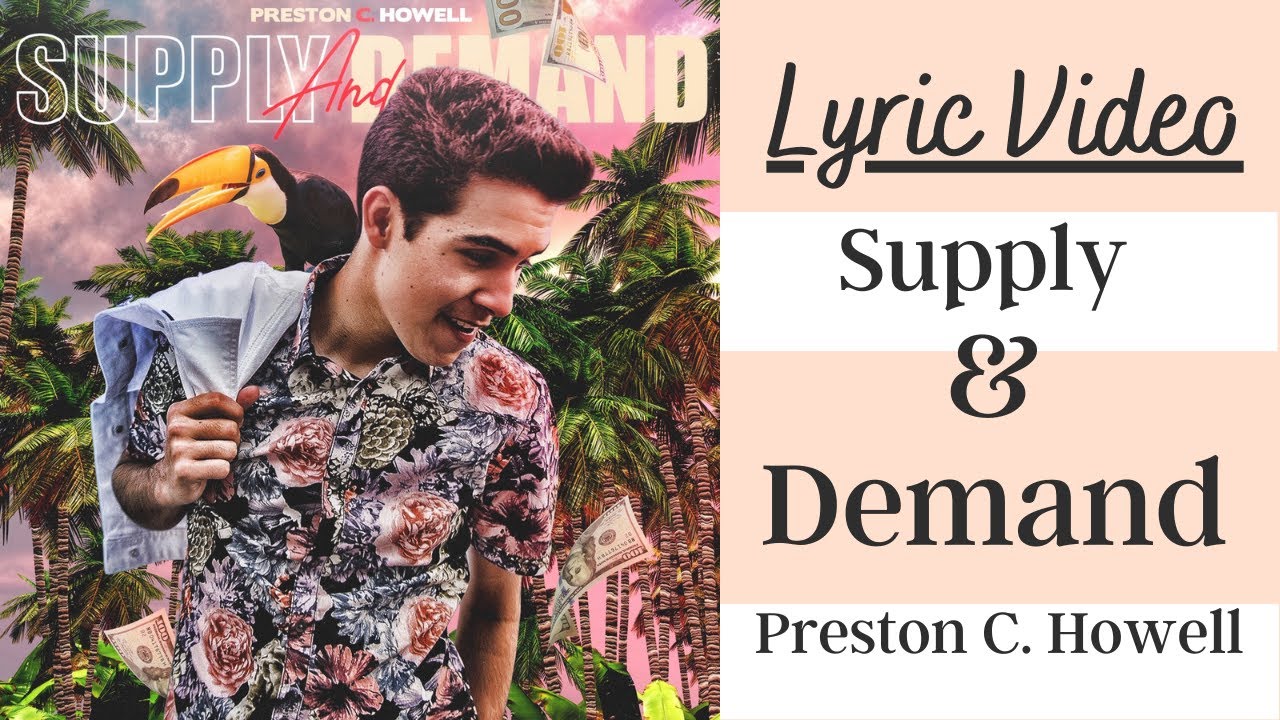 Preston C Howell - Supply and Demand (Official Lyric Video) - YouTube