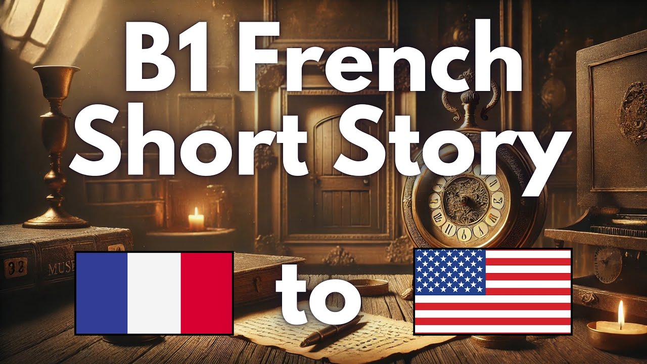 Learn French through this short story (B1) | Apprenez le français grâce ...