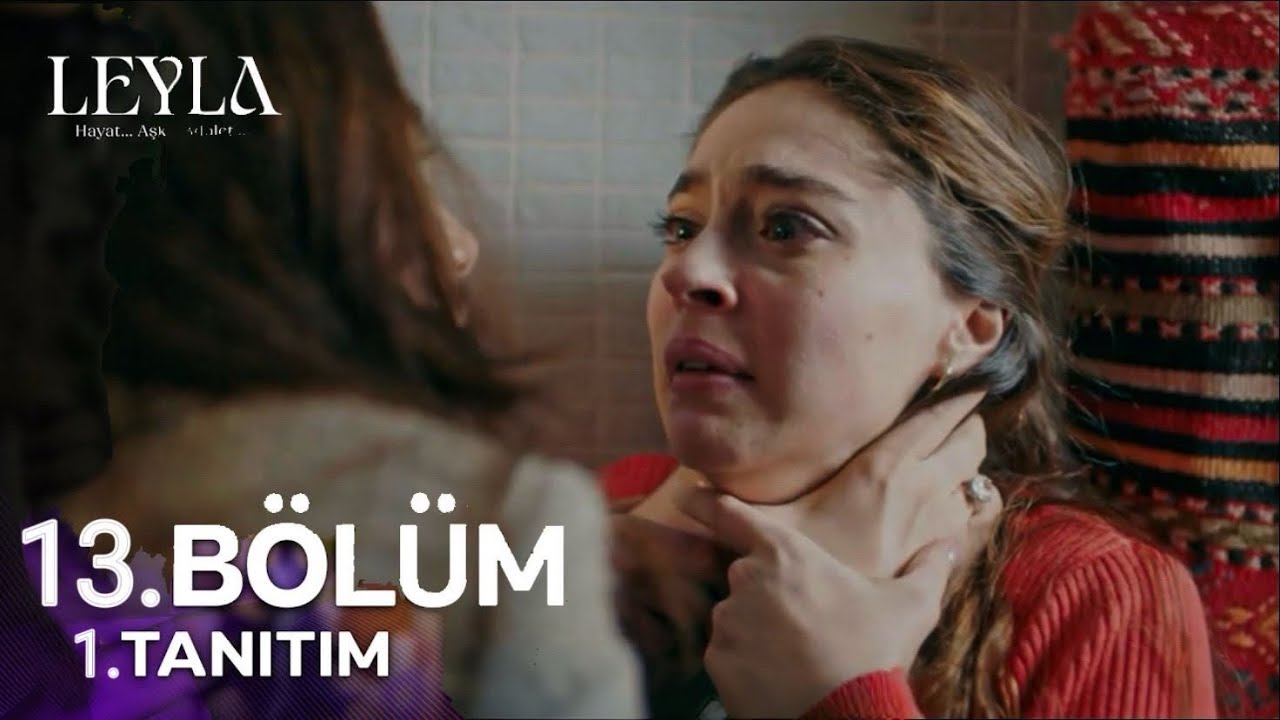 Leyla: Hayat…Aşk…Adalet 13.Bölüm Tanıtımı | “Bana Bunu Nasıl Yaparsın Leyla”! - YouTube