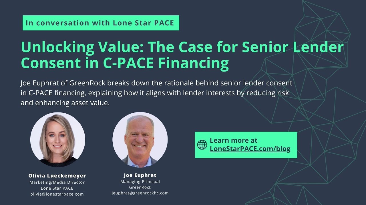 In Conversation with LSP: The Case for Senior Lender Consent in C-PACE ...