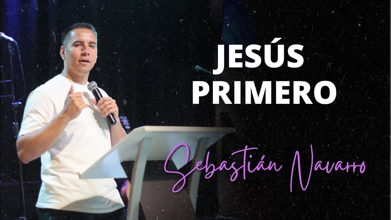 Jesús Primero - Sebastián Navarro - YouTube