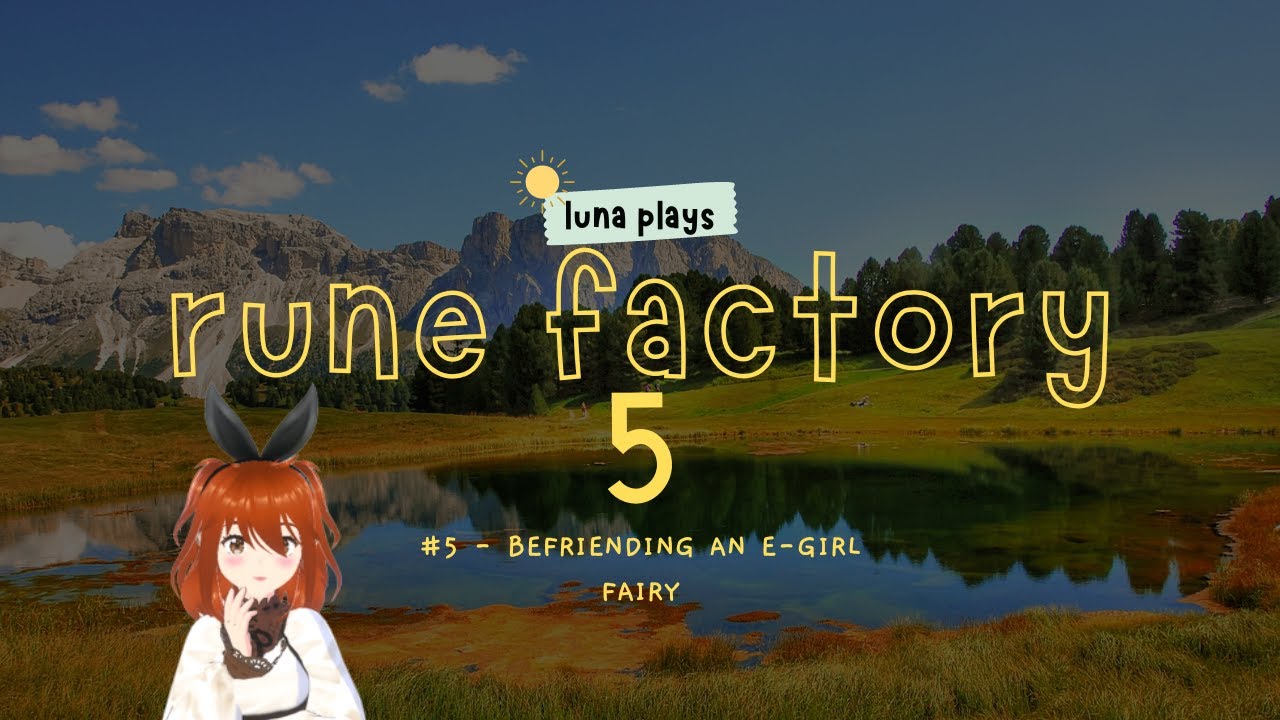 Befriending a Strange E-Girl Fairy - Luna Plays Rune Factory 5 #5 - YouTube