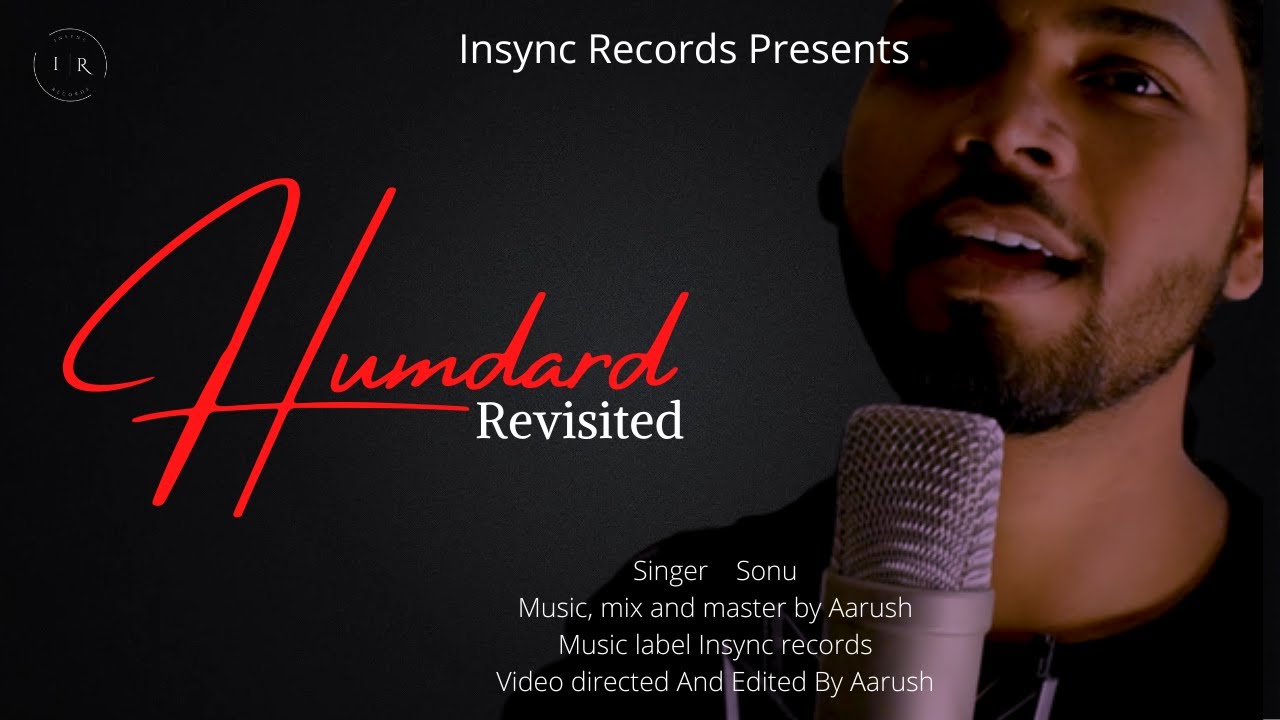 Humdard (Revisited Version) by Sonu | Ek villian | Arijit singh | Aarush | Insync Records - YouTube