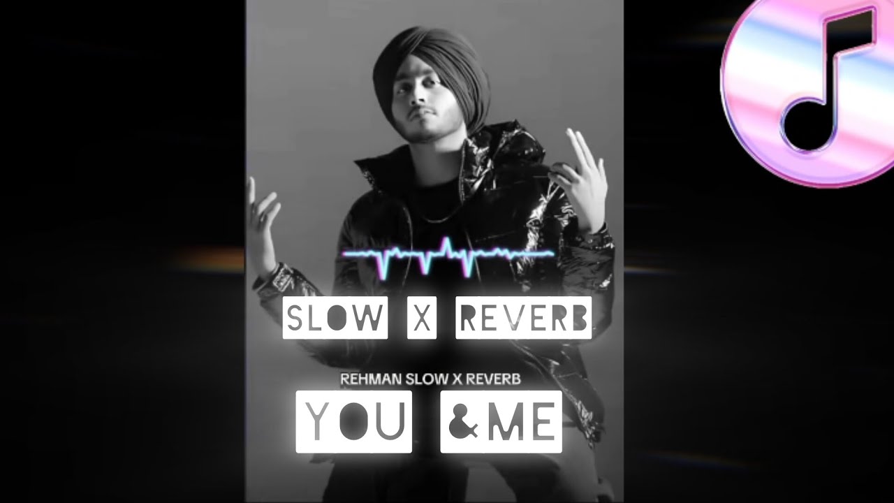 You and Me ( Slowed & Reverb ) Shubh | Shubh Leo EP | Shubh latest ...