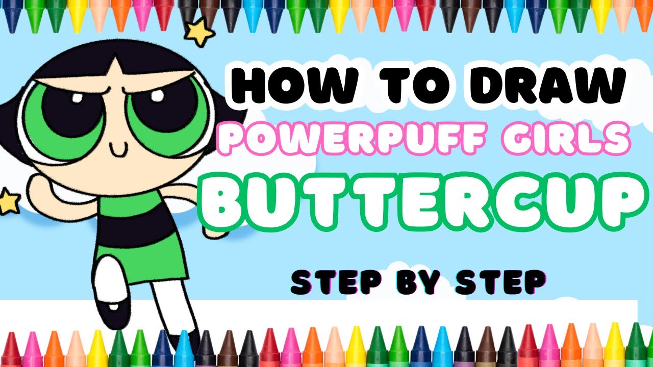 How to Draw Buttercup from The Powerpuff Girls 💚 | Simple and Fun Art ...