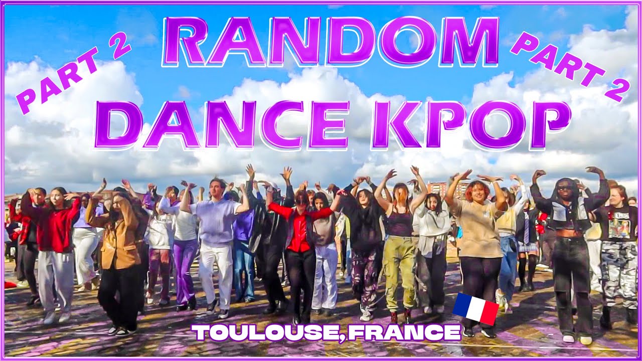[KPOP IN PUBLIC] KPOP RANDOM PLAY DANCE PT2 랜덤플레이댄스 From TOULOUSE ...