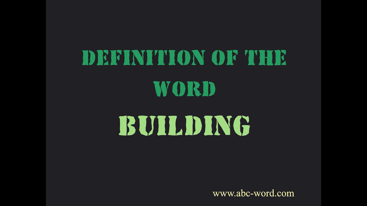 Definition of the word "Building" - YouTube