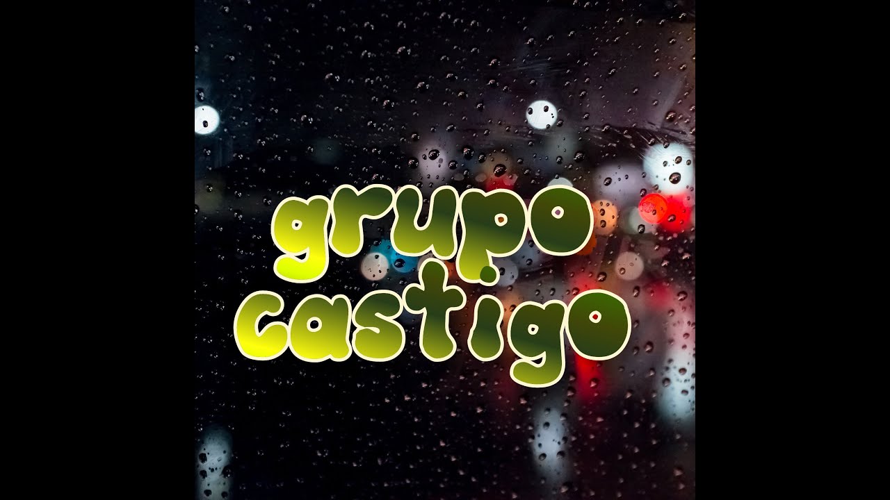 GRUPO CASTIGO male cecilia - YouTube Music