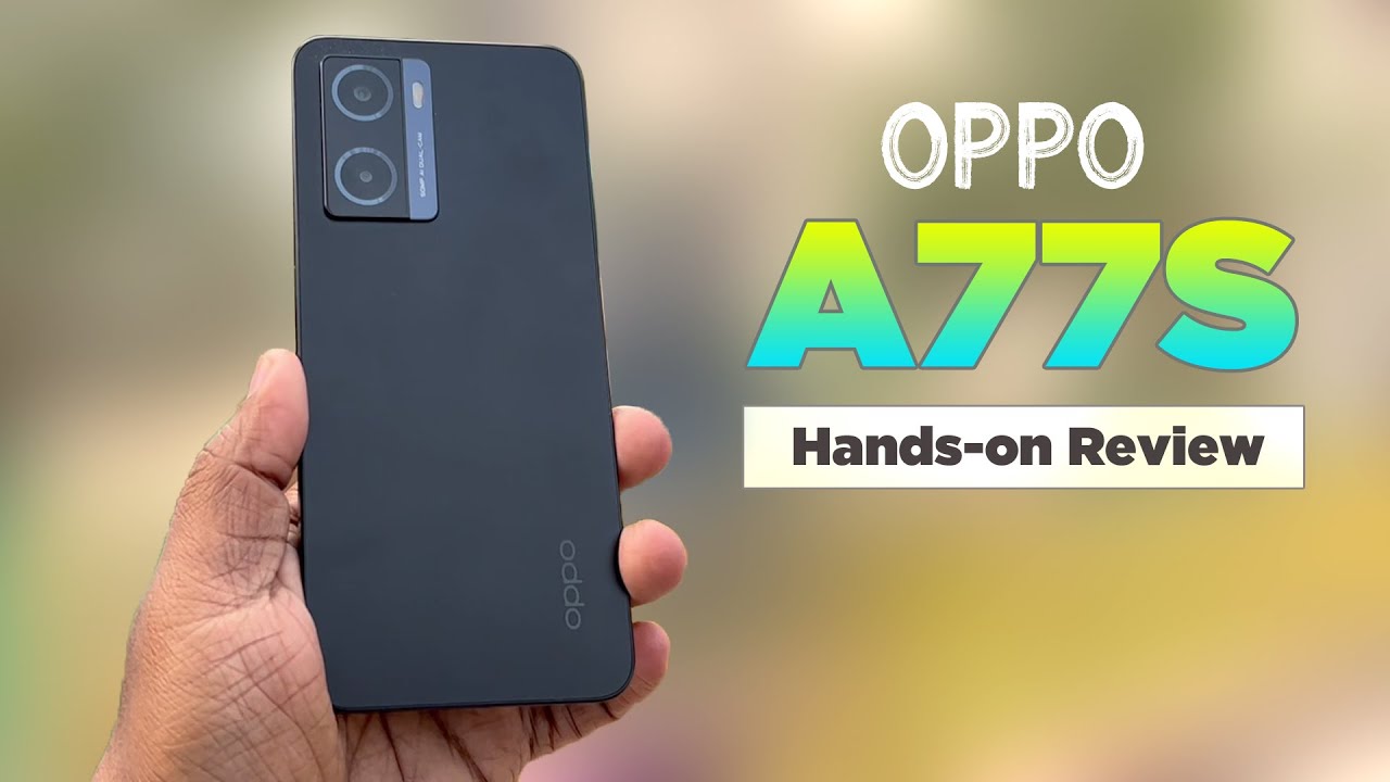 Oppo A77s Hands On Review | AFR Technology - YouTube