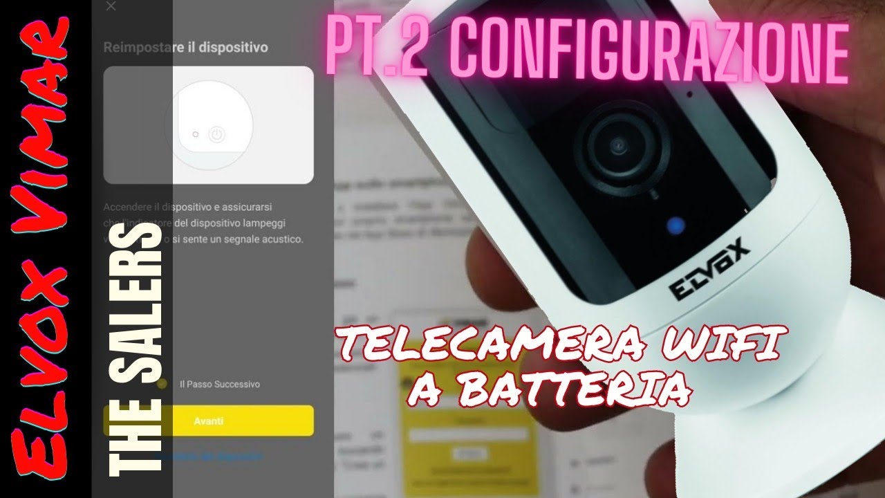 Telecamera wi-fi a batteria ELVOX VIMAR installazione e prima ...
