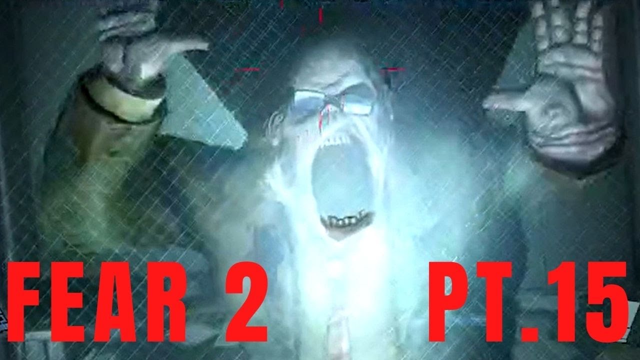 FEAR 2 Part 15 - YouTube