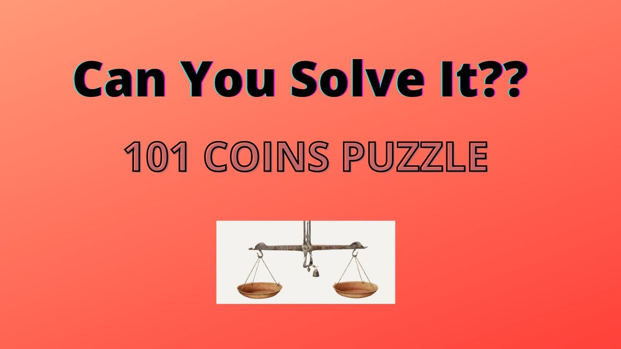 101 Coins puzzle | With detailed explanation - YouTube