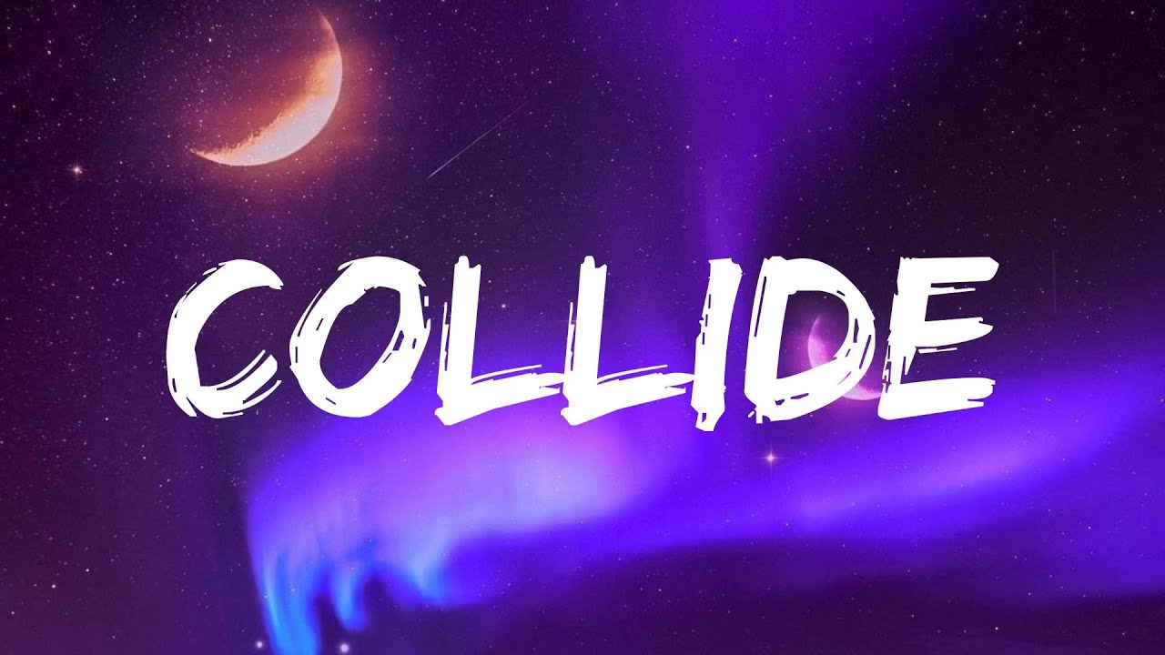 Justine Skye, Tyga - Collide (Lyrics) / Ali Gatie, Jamie Miller ...