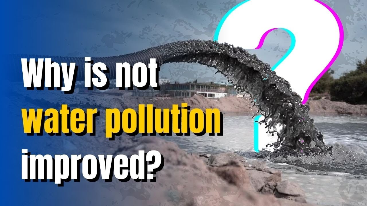 Why is not water pollution improved?【Youth Water Forum 2024】 - YouTube