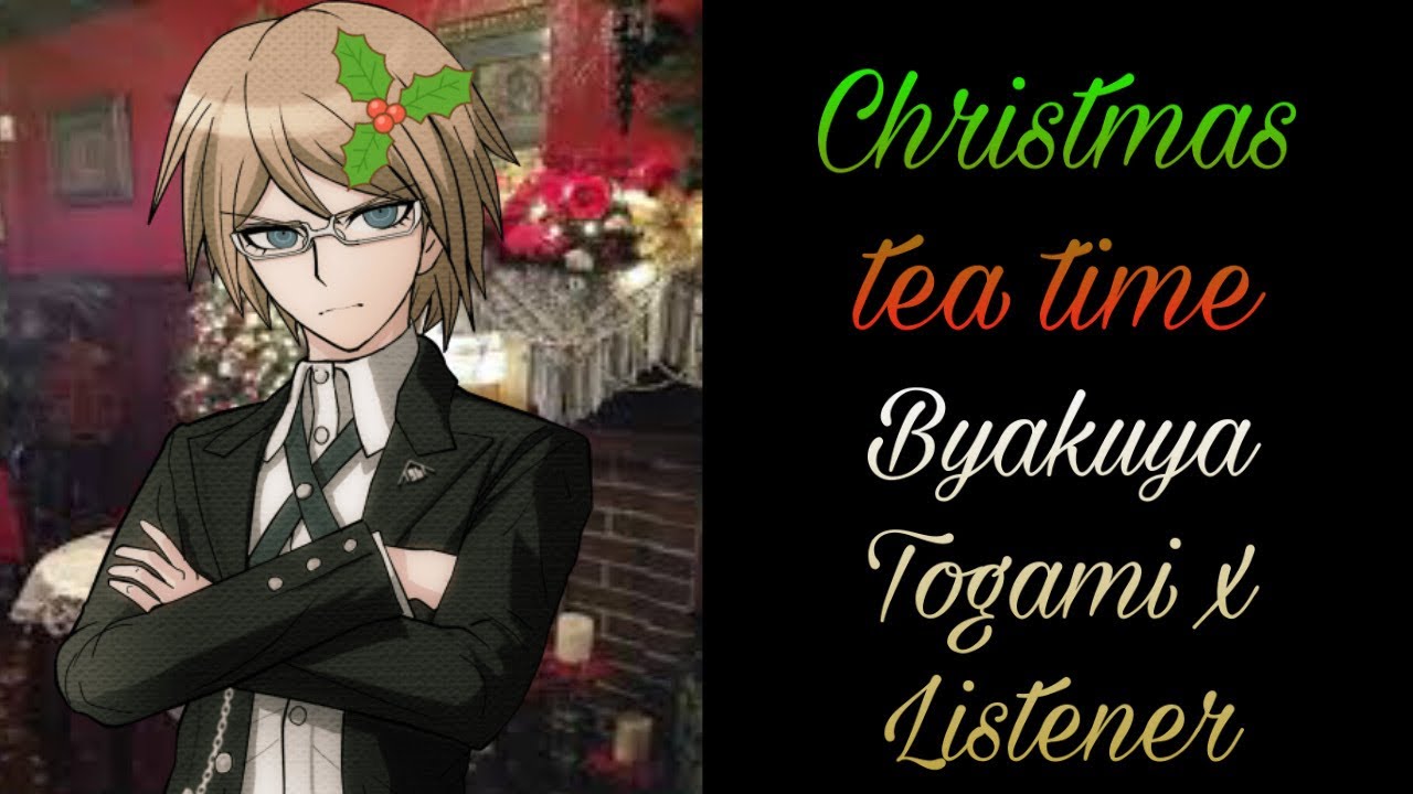 Christmas tea time with a twist(Byakuya Togami x Listener) - YouTube