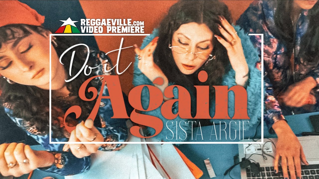 Sista Argie - Do It Again [Official Video 2022] - YouTube