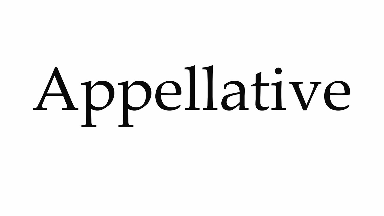 How to Pronounce Appellative - YouTube