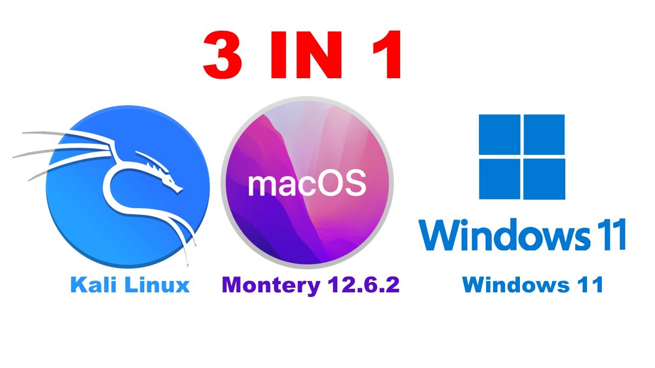 How to boot Kali Linux, MacOs Montery 12.6.2 and Windows11 on the same ...