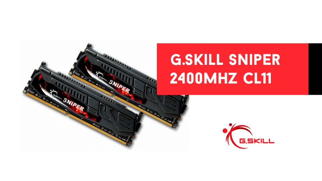 G.Skill Sniper DDR3 2400Mhz CL11 2x8Gb, unboxing y review - YouTube