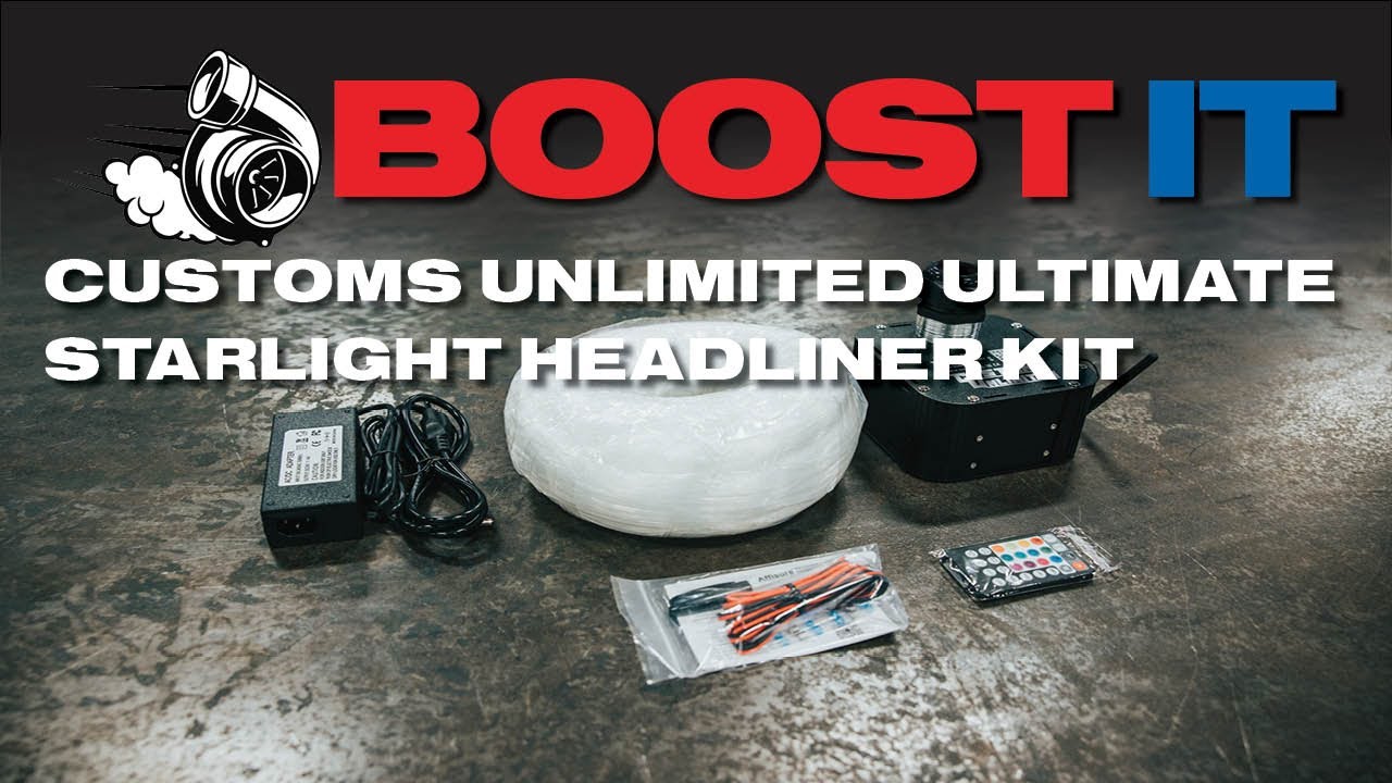 BOOST IT | CUSTOMS UNLIMITED ULTIMATE STARLIGHT HEADLINER KIT - YouTube