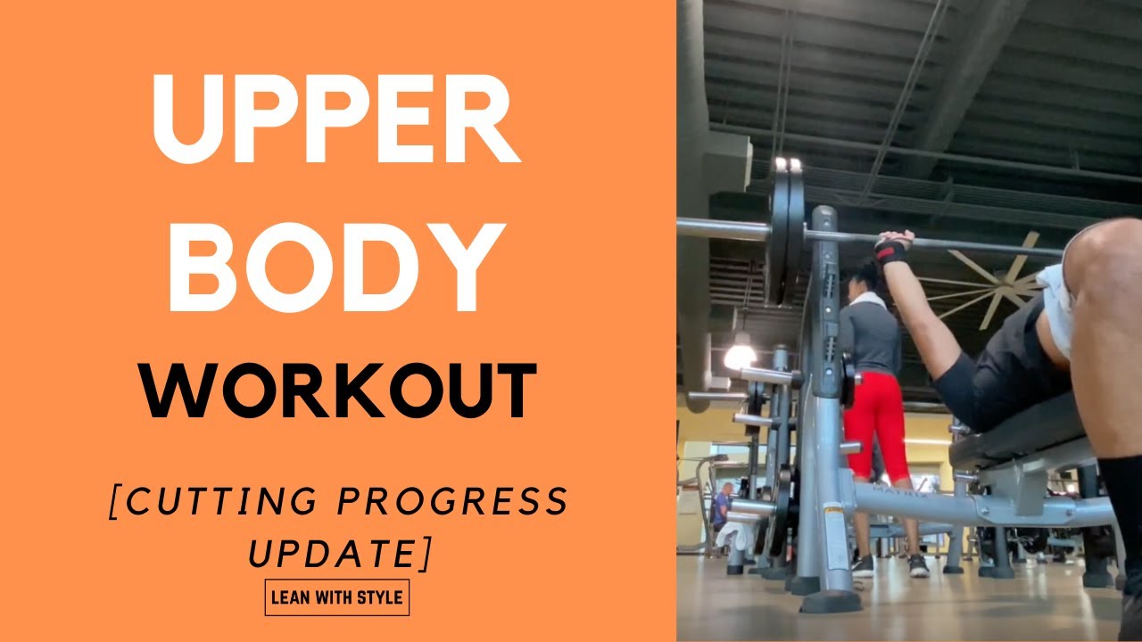 My Upper Body Workout For Cutting [Cutting Progress 2020] - YouTube