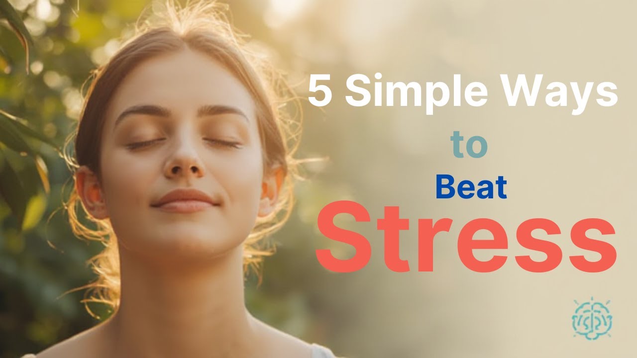5 best ways to beat stress - YouTube
