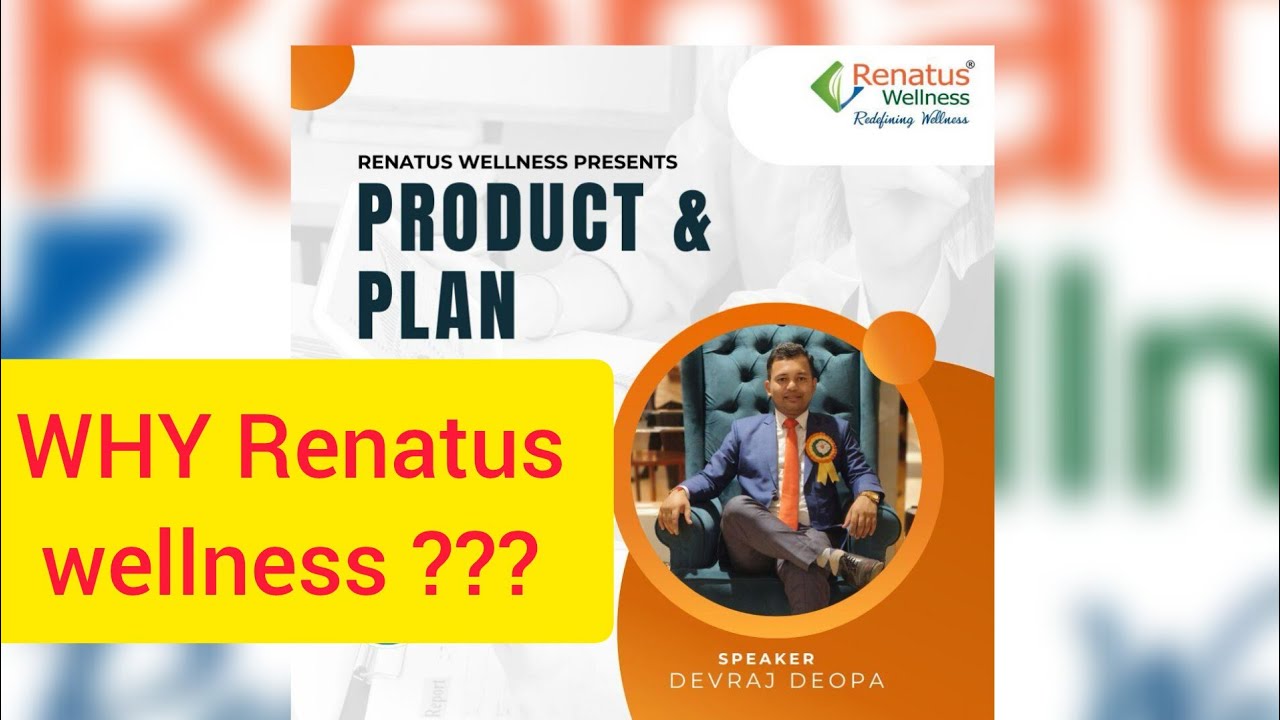 WHY RENATUS WELLNESS. ??? Full knowledge by Deoraj sir - YouTube