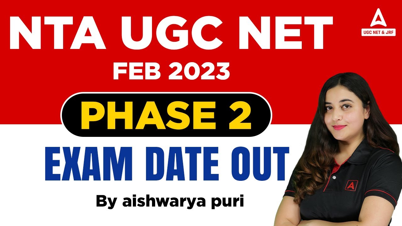 NTA UGC NET FEB 2023 | PHASE 2 EXAM DATE OUT By Aishwarya Puri - YouTube