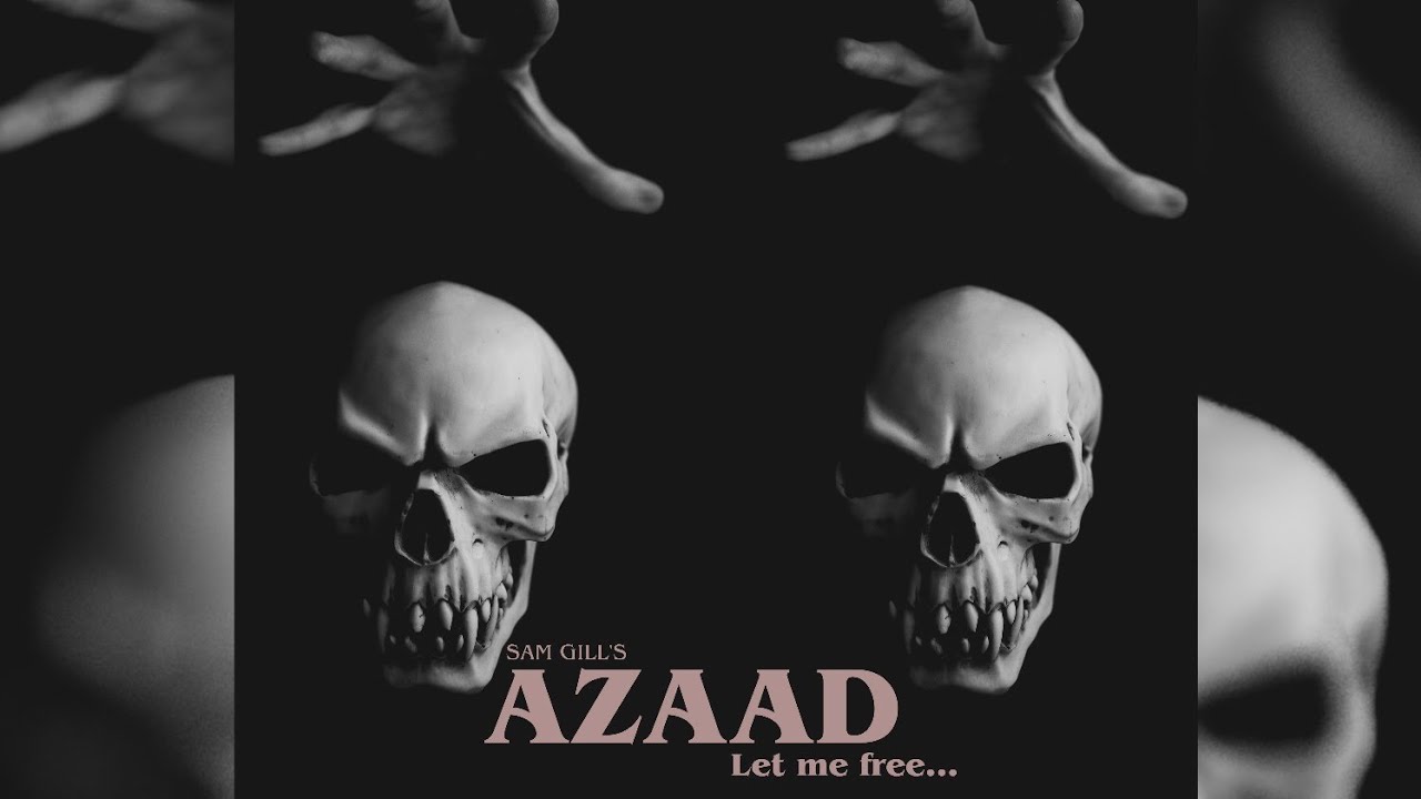 AZAAD Let me free( Lyrical video song) SAM GILL || SAM-G MEDIA || PRABH ...