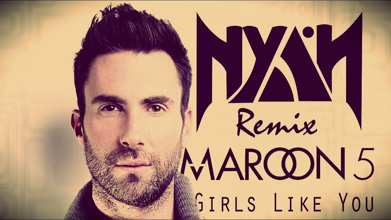 Maroon 5 - Girls Like You Remix - YouTube