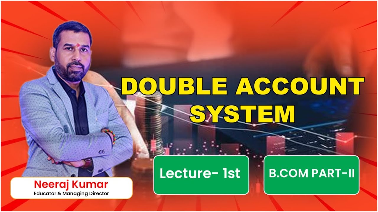 Double Account System. Lecture - 1st - YouTube