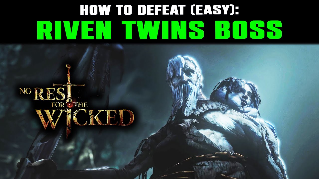 How to Defeat Riven Twins Boss Easy in No Rest for the Wicked | BOSS ...